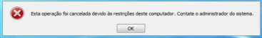 Esta operação foi cancelada devido às restrições deste computador ...